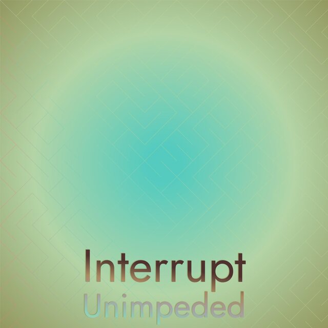 Interrupt Unimpeded by Stak Vigan on TIDAL