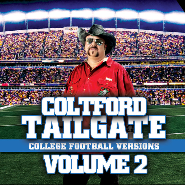Tailgate: College Football Versions Volume Two by Colt Ford on TIDAL