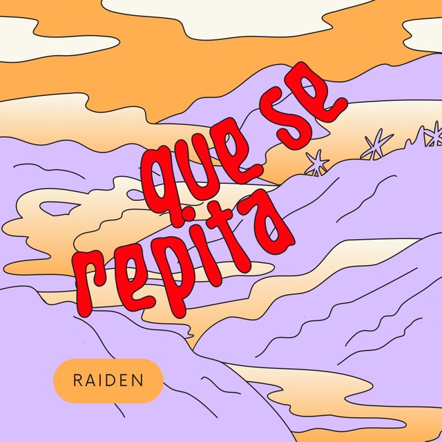QUE SE REPITA by Raiden on TIDAL