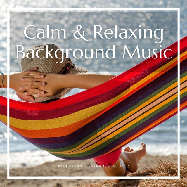 Calm & Relaxing Background Music by Background Instrumental Jazz on TIDAL