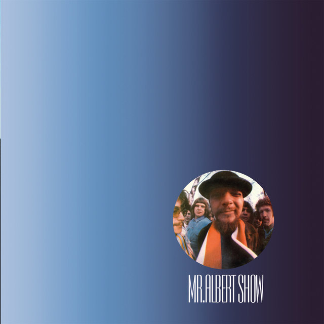 Mr. Albert Show by Mr. Albert Show on TIDAL