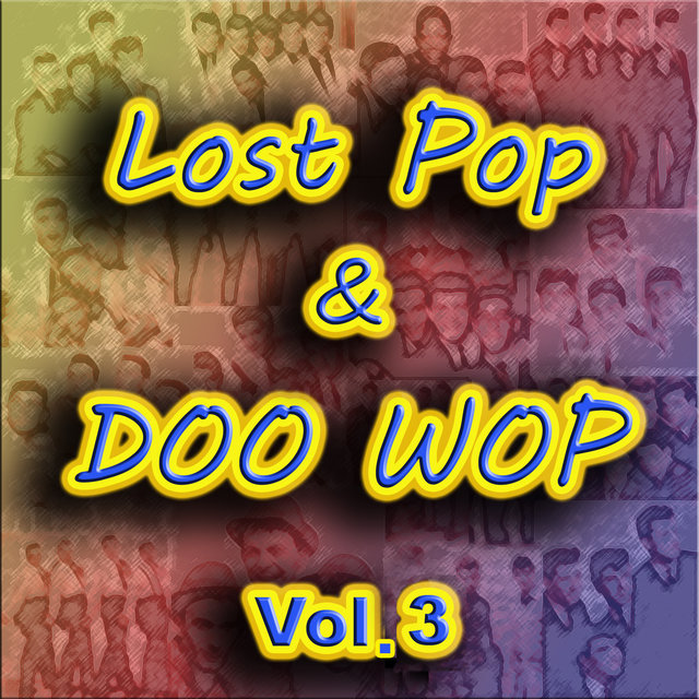 Lost Pop & Doo Wop, Vol. 3 by Various Artists on TIDAL