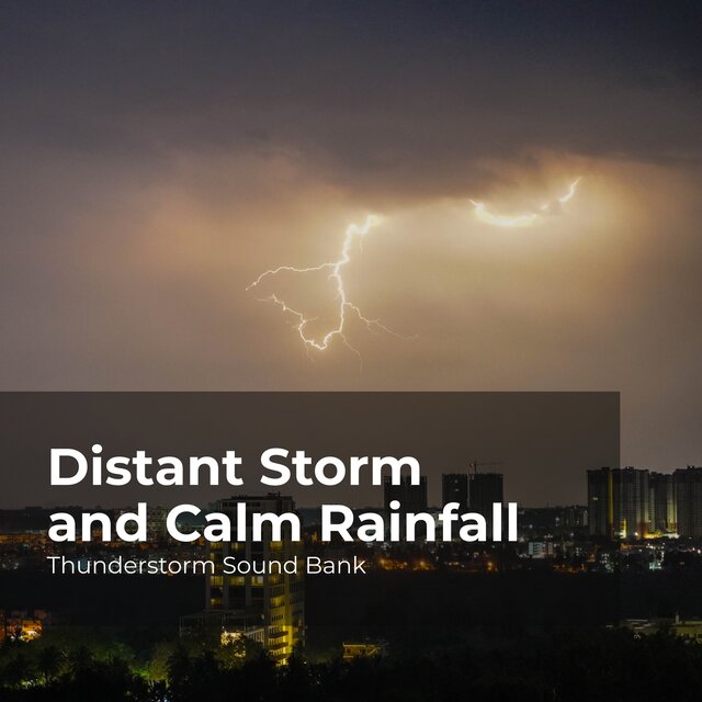 Distant Storm and Calm Rainfall by Thunderstorm Sound Bank on TIDAL