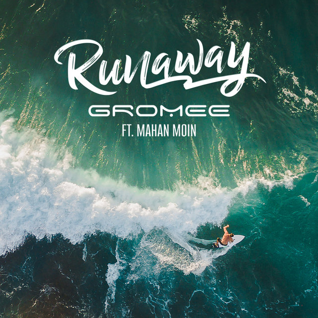 Runaway (Radio Edit) (feat. Mahan Moin) by Gromee on TIDAL