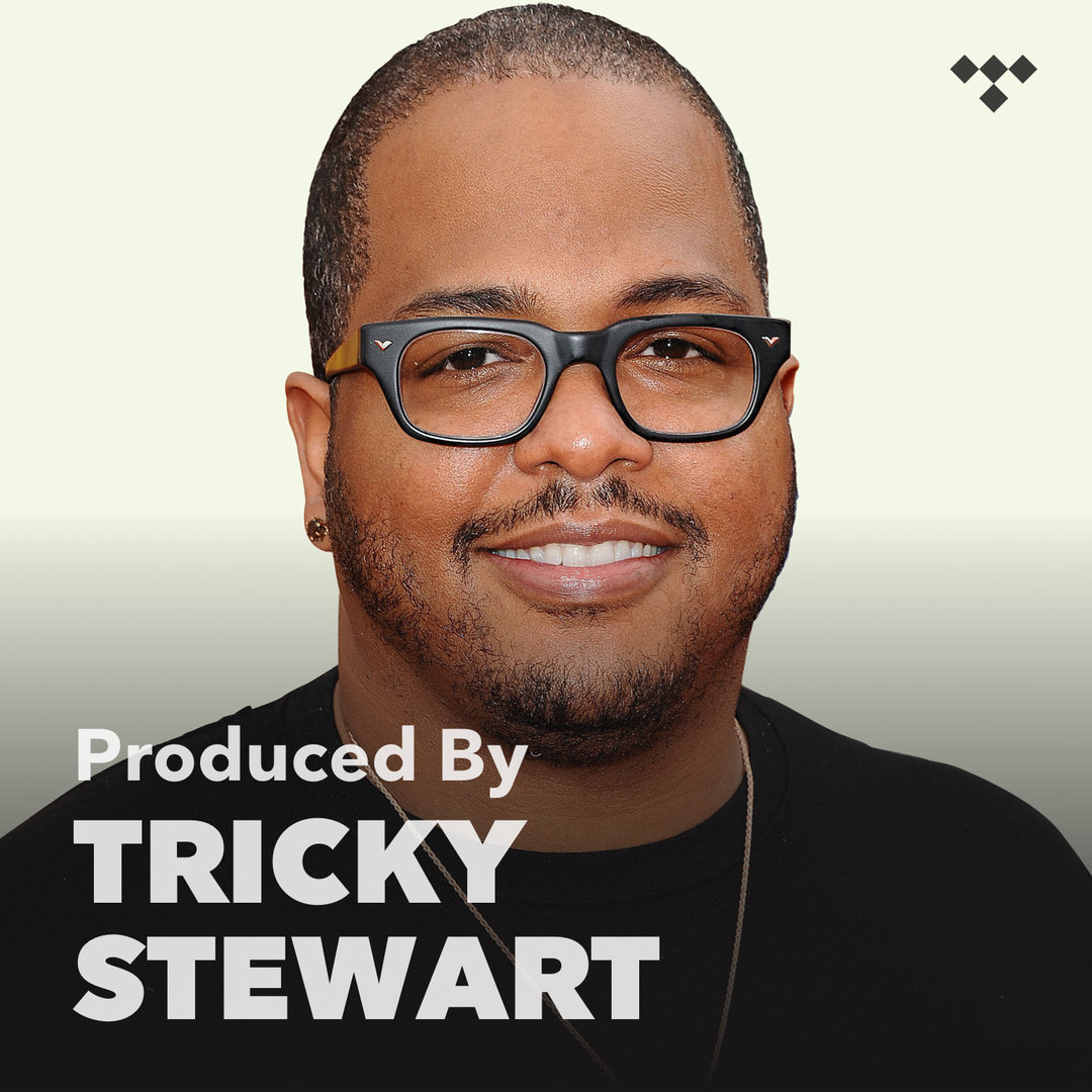 Produced By: Tricky Stewart