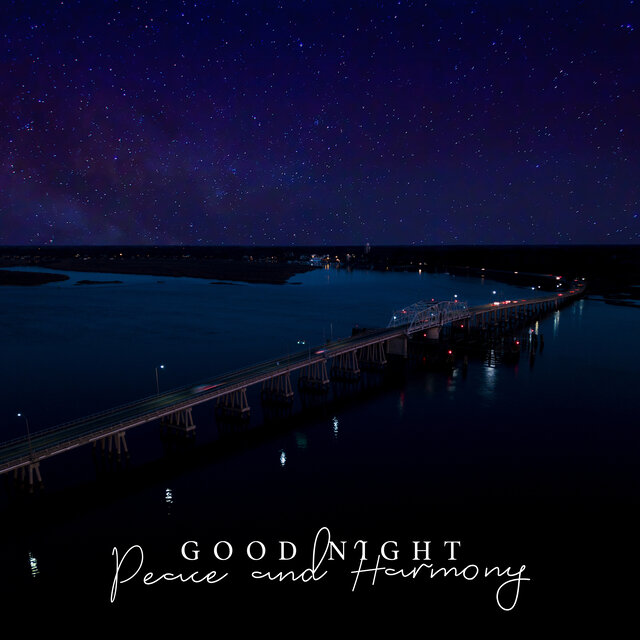 Good Night Peace and Harmony: Calming Sounds to Sleep by Deep Sleep ...
