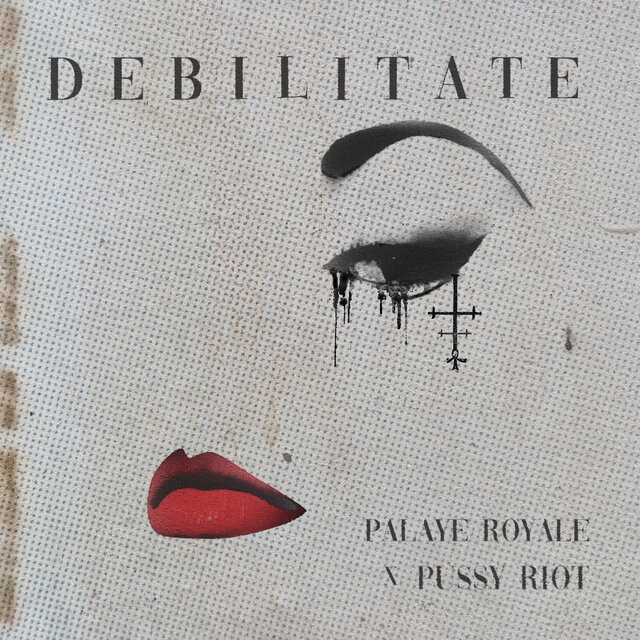 Debilitate by Palaye Royale on TIDAL