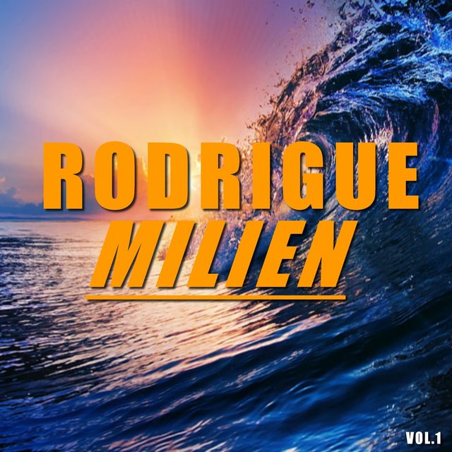 Best of Rodrigue milien (Vol.1) by Rodrigue Milien on TIDAL