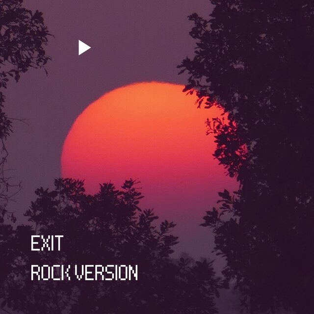 EXIT: Rock Version by Hitfy on TIDAL