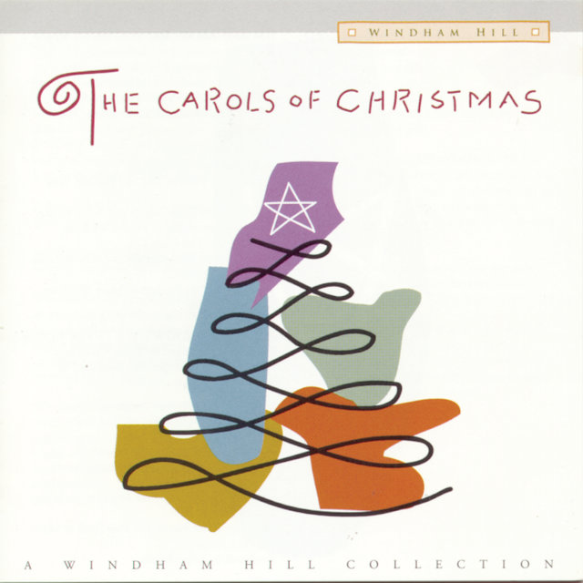 The Carols Of Christmas - A Windham Hill Collection by Various Artists ...