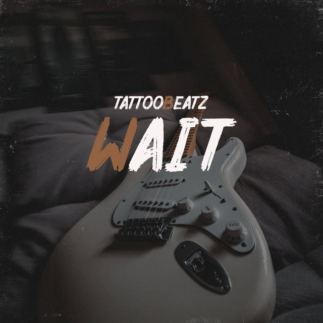 Wait by Tattoo Beatz on TIDAL