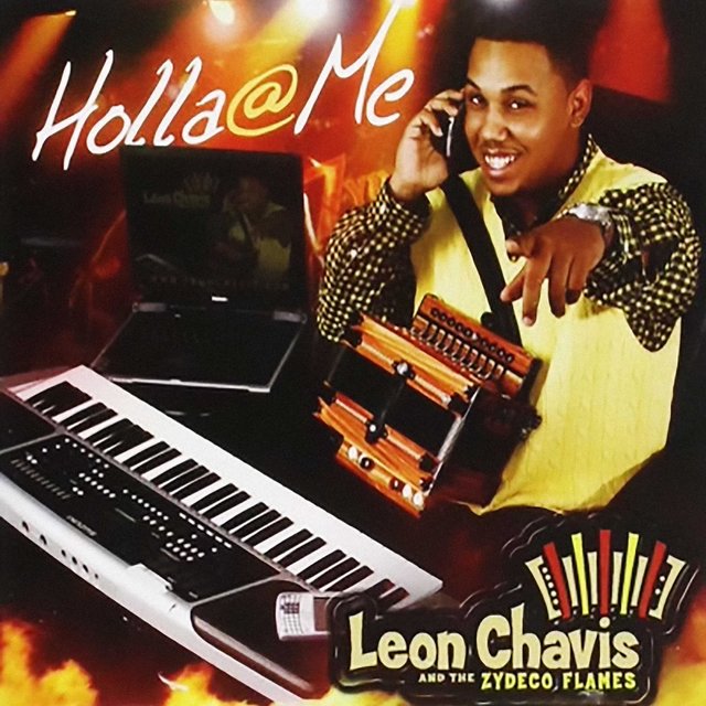 Holla at Me by Leon Chavis and the Zydeco Flames on TIDAL