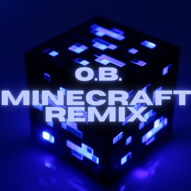 Minecraft Remix by O.b. on TIDAL