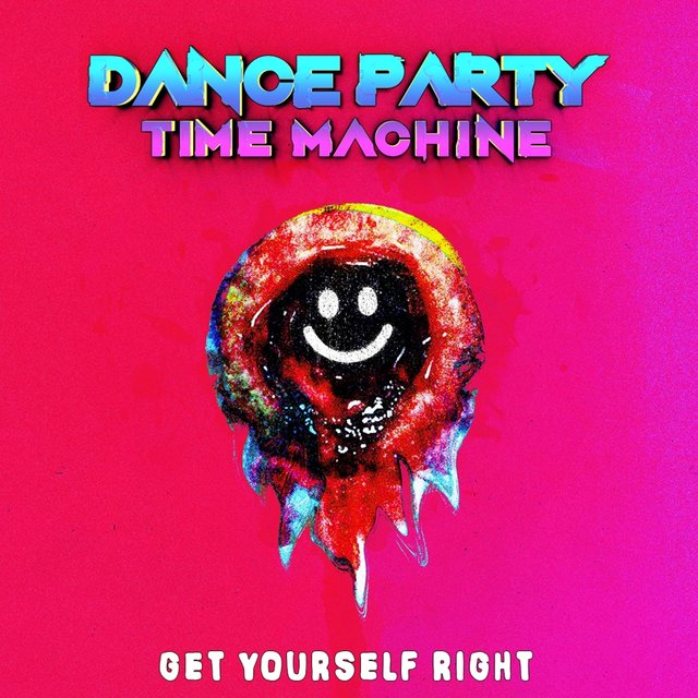 Get Yourself Right by Dance Party Time Machine on TIDAL