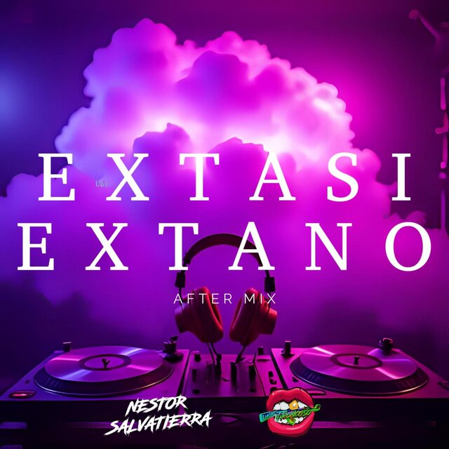 Extasi, Extano (feat. Nestor Salvatierra) [After Mix] by Dj Luciano ...