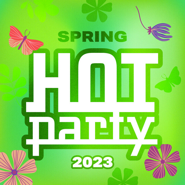 Hot Party Spring 2023 by Various Artists on TIDAL
