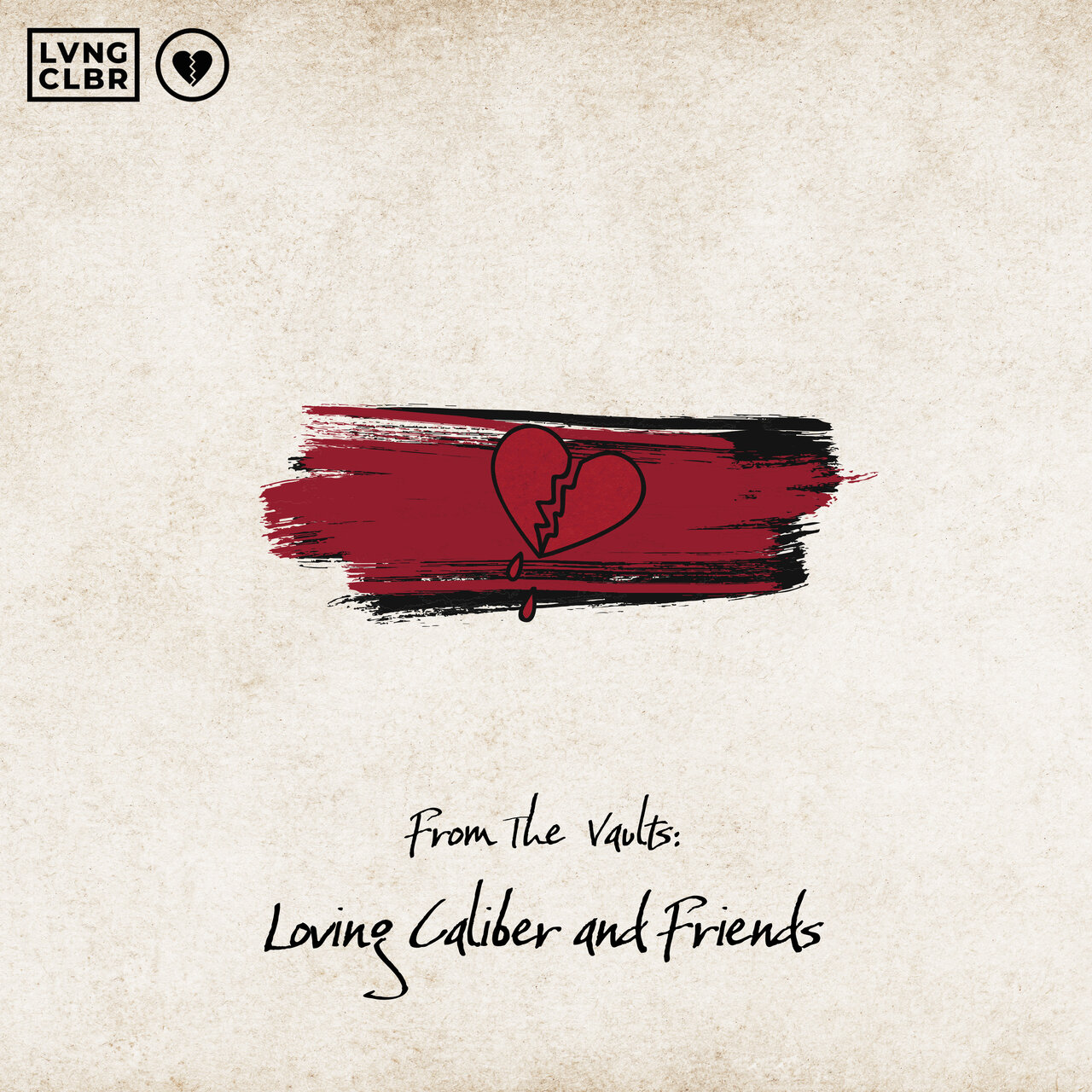 From The Vaults: Loving Caliber and Friends by Loving Caliber on TIDAL