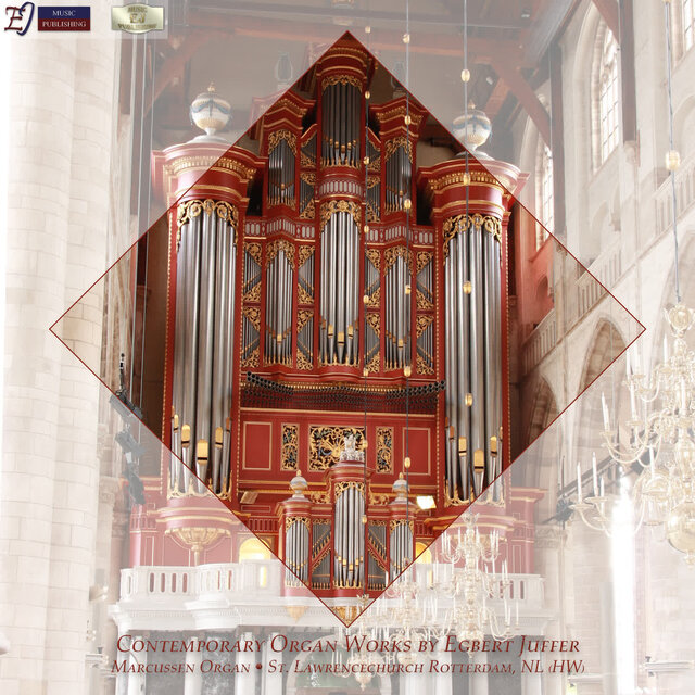 Contemporary Organ Works by Egbert Juffer by Egbert Juffer on TIDAL