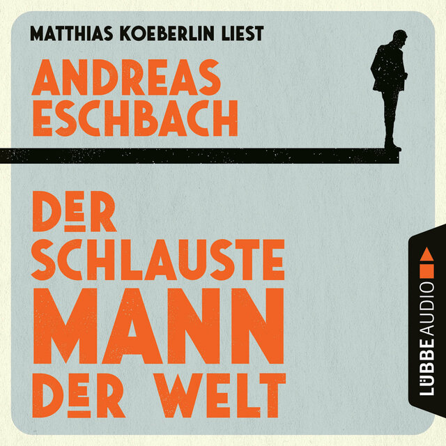 Kapitel 44 - Der schlauste Mann der Welt by Andreas Eschbach on TIDAL