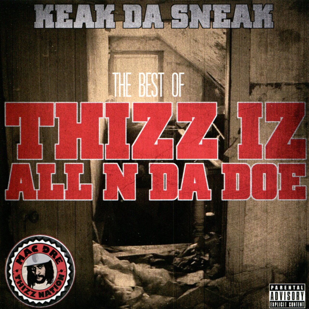 The Best Of: Thizz Iz All N Da Doe by Keak Da Sneak on TIDAL
