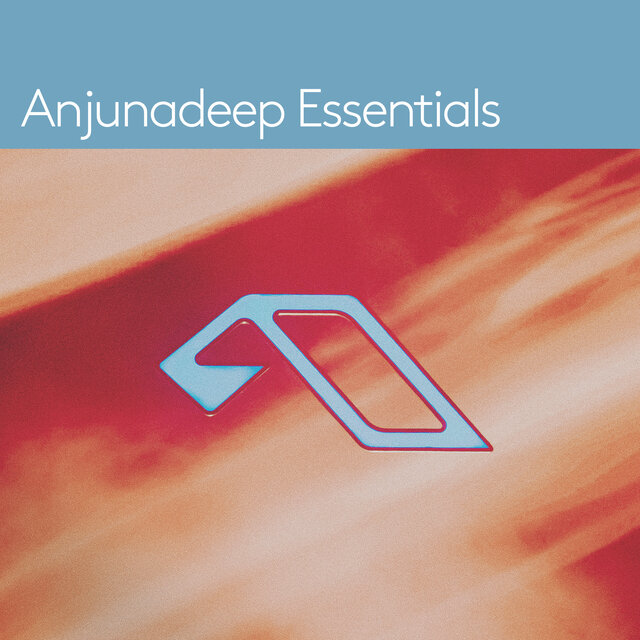Anjunadeep Essentials (DJ Mix) by Various Artists on TIDAL