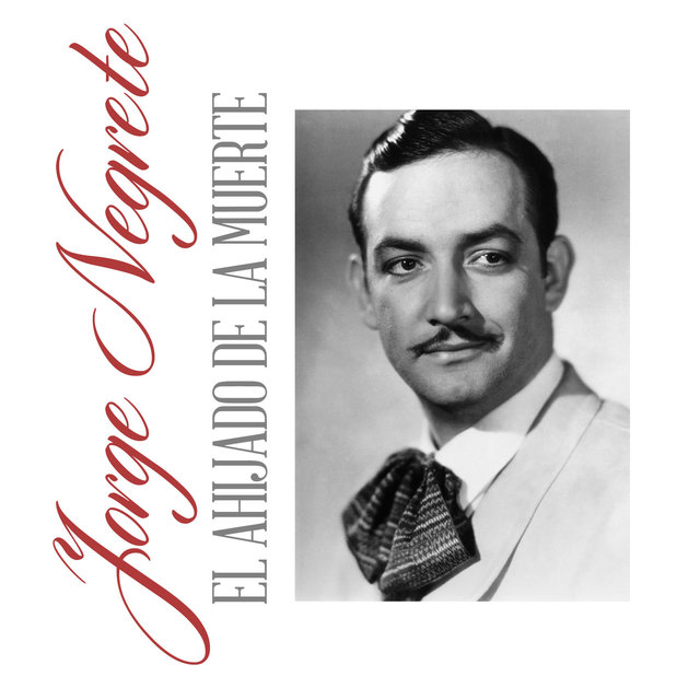 Jorge Negrete Muerte