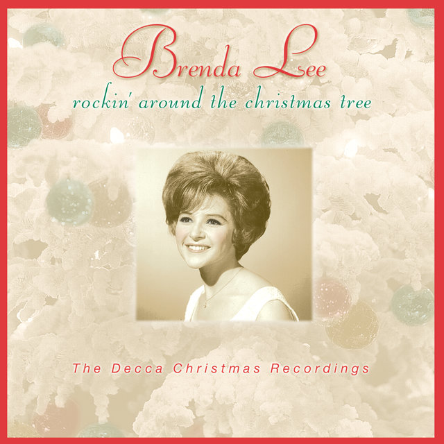 Rockin' Around The Christmas Tree/The Decca Christmas Recordings by Brenda Lee on TIDAL