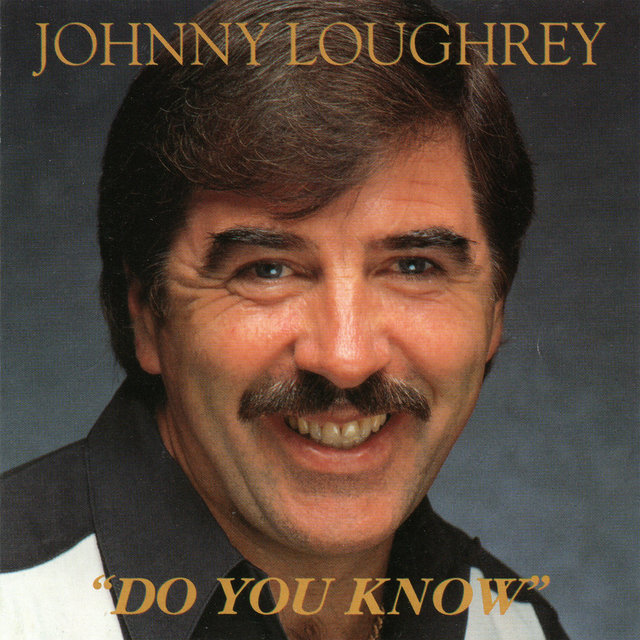 Do You Know by Johnny Loughrey on TIDAL