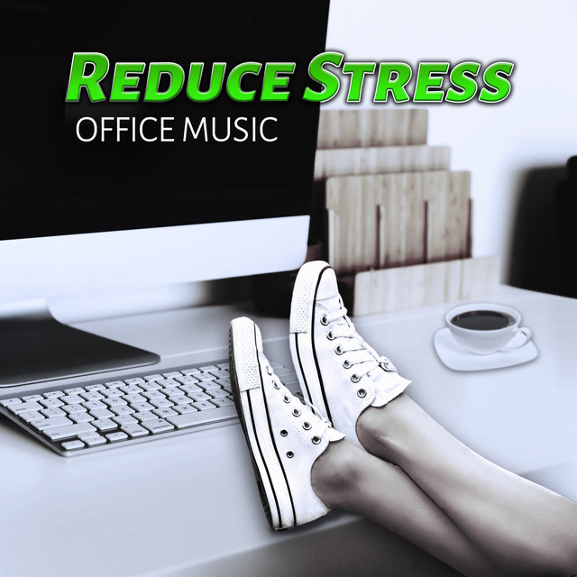 Reduce Stress: Office Music – Relaxing Music for the Office, Anteroom ...