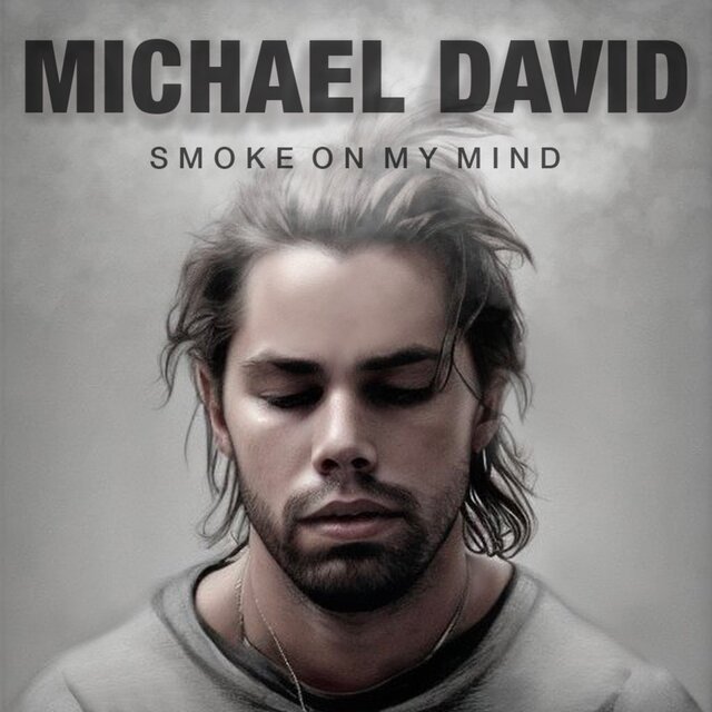Smoke On My Mind by Michael David on TIDAL