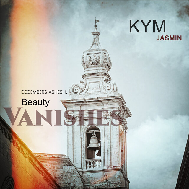 December's Ashes: I. Beauty Vanishes by Kym Jasmin, Duncan White ...