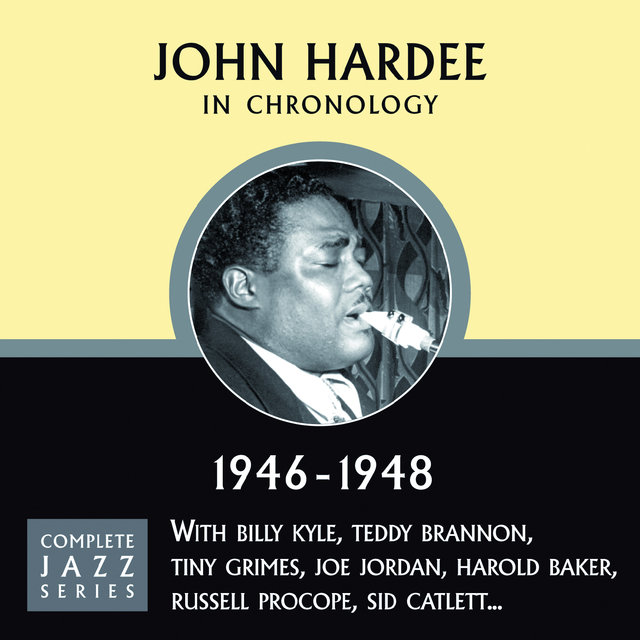 Complete Jazz Series 1946 - 1948 by John Hardee on TIDAL