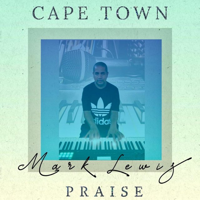 Cape Town Praise (Reload) by The Psalmist aka Mark Lewis on TIDAL