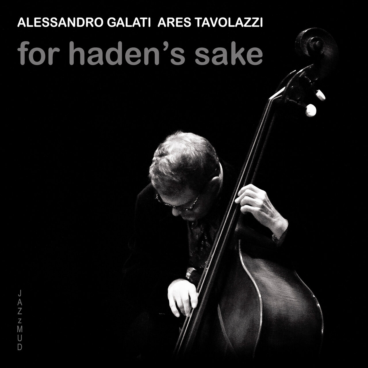 For Haden's Sake by Alessandro Galati & Ares Tavolazzi on TIDAL