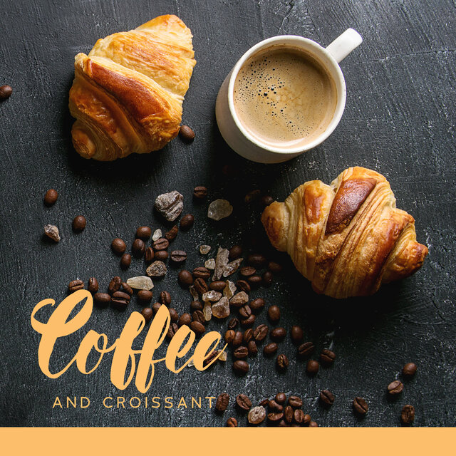Coffee and Croissant: Relaxing Jazz for Good Start of The Morning Relax ...