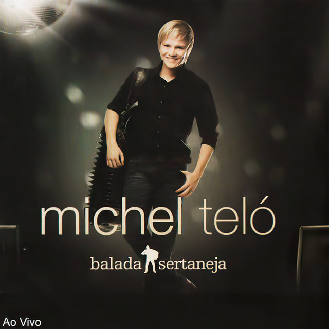 Balada Sertaneja by Michel Teló on TIDAL