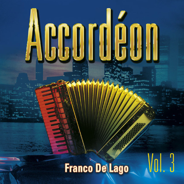 Accordéon Hits Vol. 3 by Franco De Lago on TIDAL