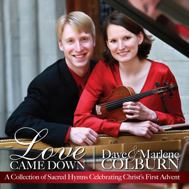 Love Came Down by Dave & Marlene Colburn on TIDAL