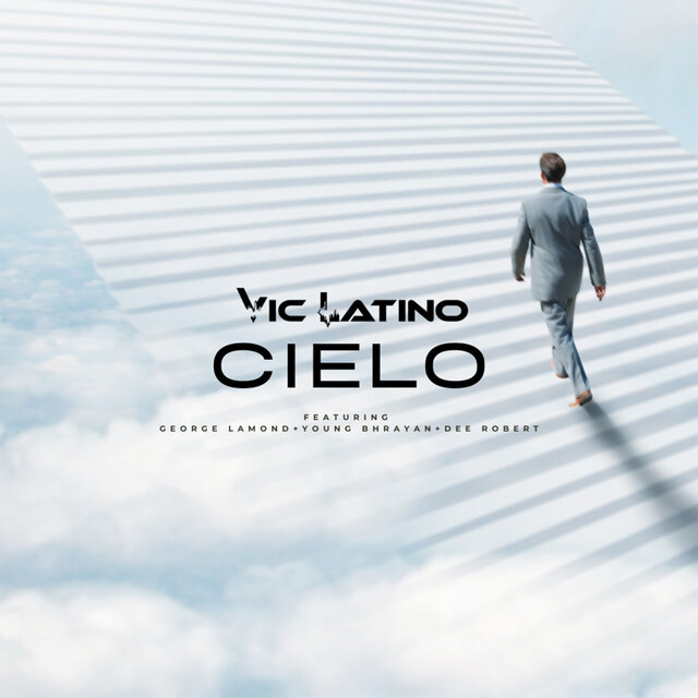 Cielo by Vic Latino, Young Bhrayan, Dee Robert & George Lamond on TIDAL