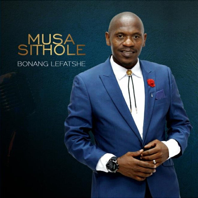 Bonang Lefatshe by Musa Sithole on TIDAL
