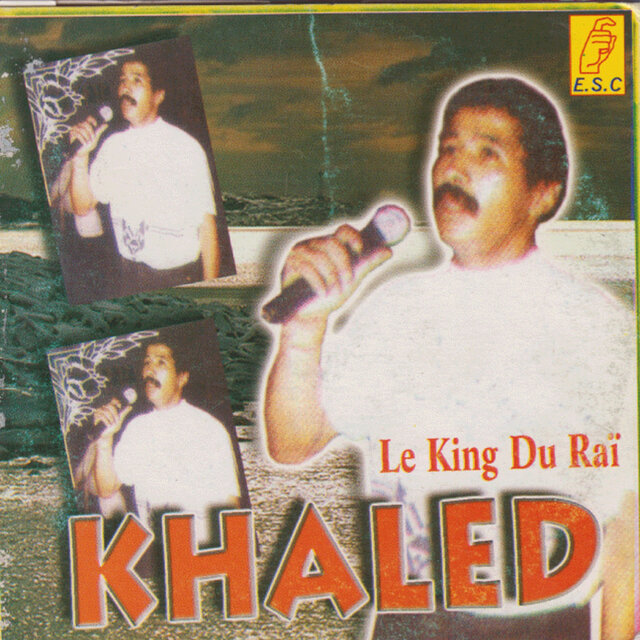 Le king du rai by Khaled on TIDAL