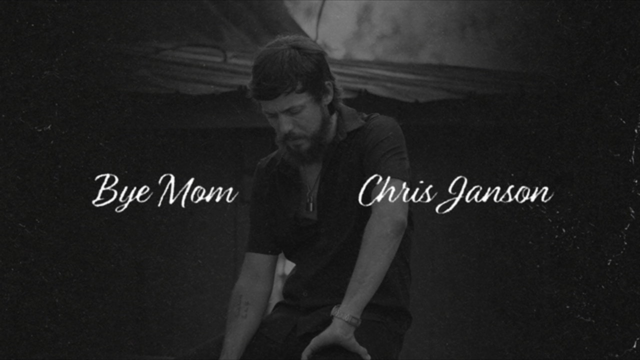 Bye Mom (Lyric Video) by Chris Janson on TIDAL