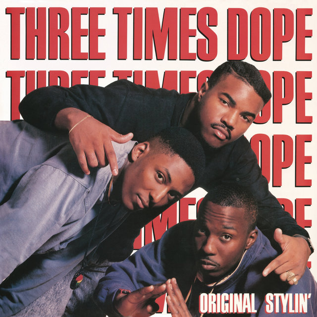 Original Stylin' by Three Times Dope on TIDAL