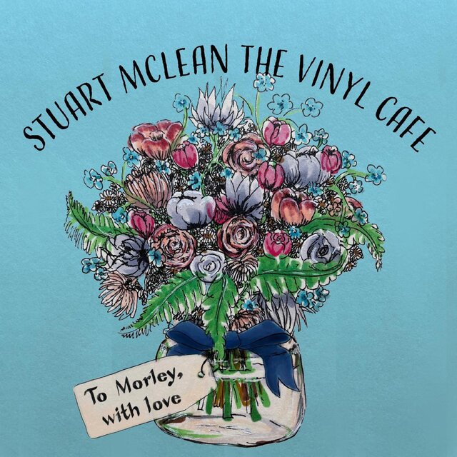 To Morley, with Love by Stuart McLean on TIDAL