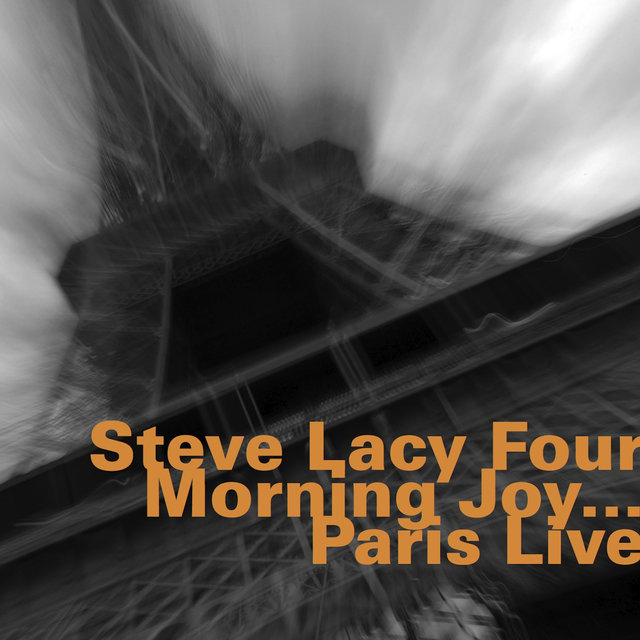 Morning Joy...Paris Live by Steve Lacy Four on TIDAL