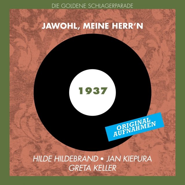 Jawohl, Meine Herr'n (Original Aufnahmen 1937) by Various Artists on TIDAL