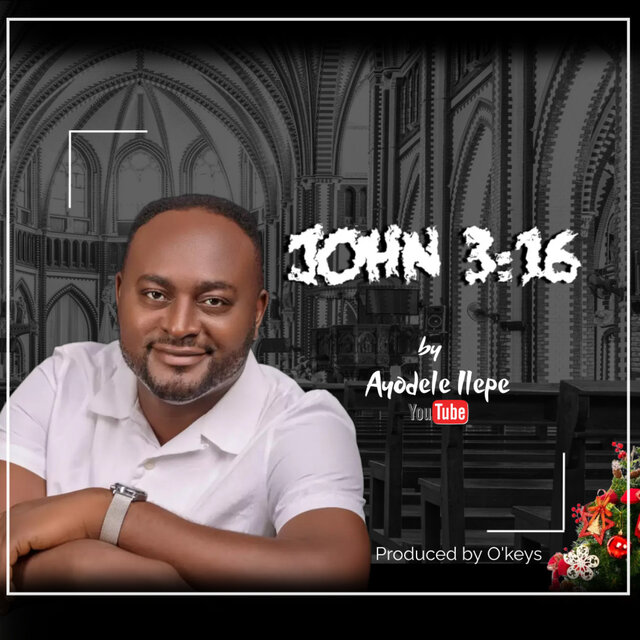 JOHN 3:16 by Ayodele Ilepe on TIDAL
