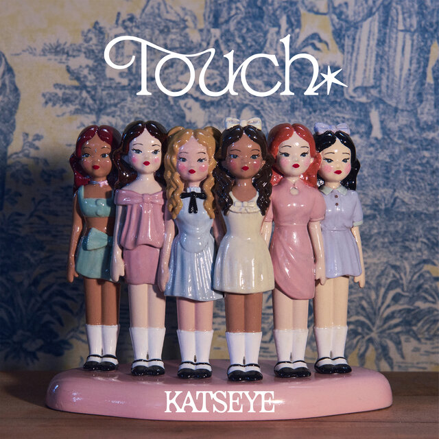 Touch by KATSEYE on TIDAL