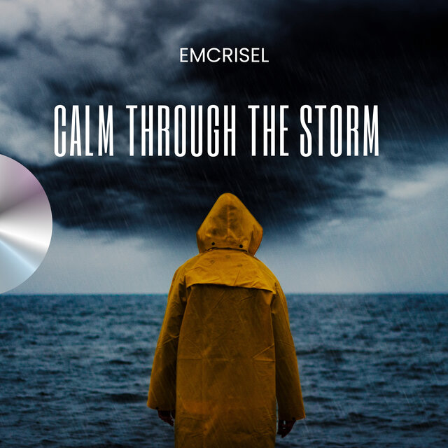 Calm Through the Storm by Emcrisel on TIDAL