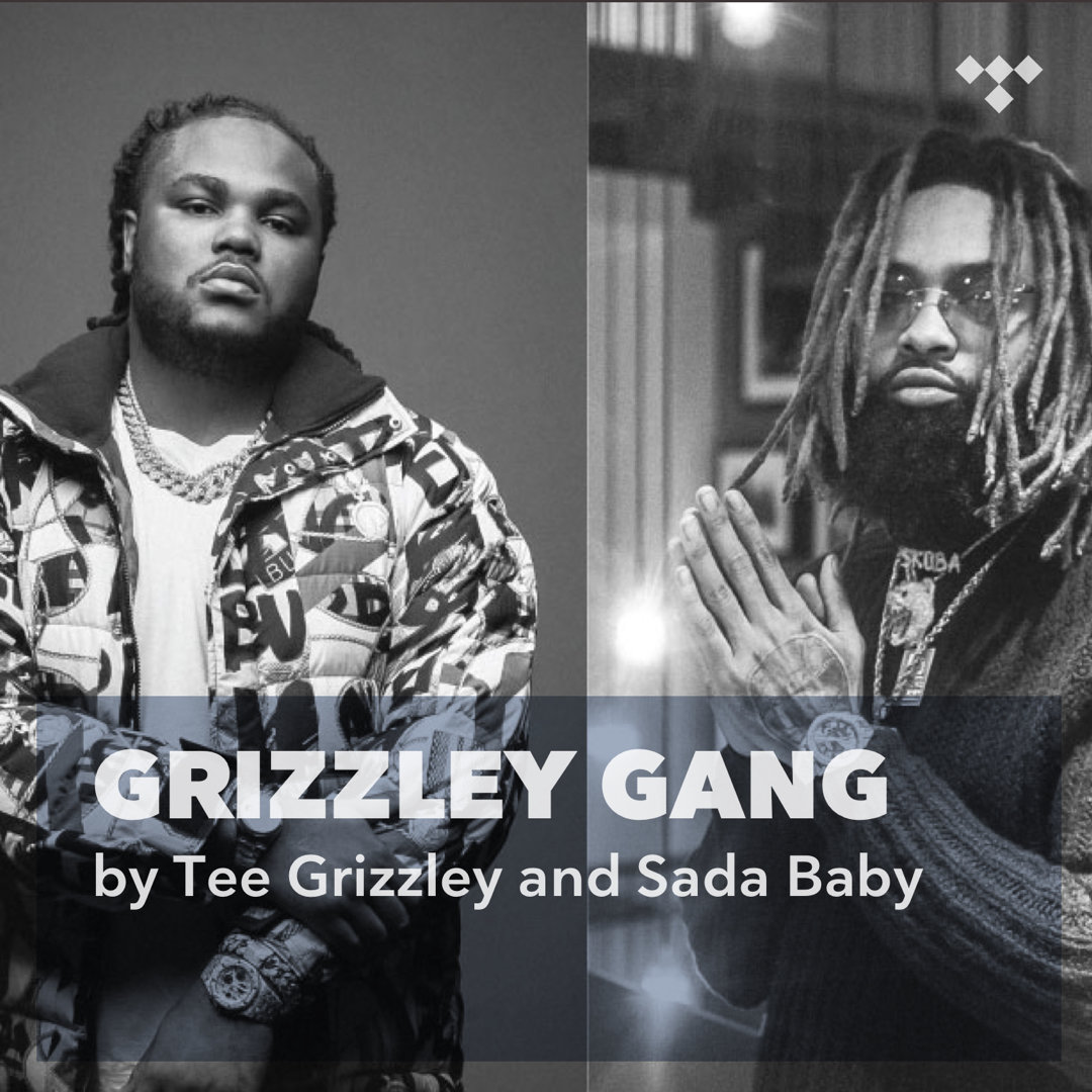 Tee Grizzley and Sada Baby: Grizzley Gang on TIDAL